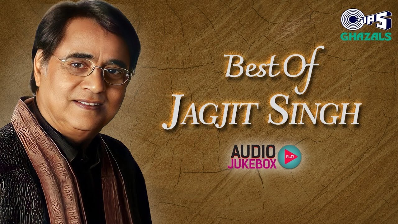 Best of Jagjit Singh | Audio Jukebox | Jagjit Singh Sadabahar Ghazal ...