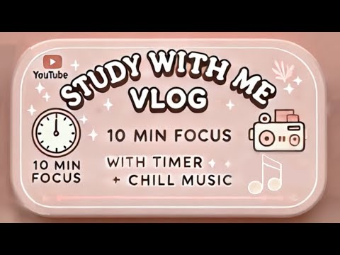 Study with me vlog ♡ 10 min focus/timer/music - YouTube