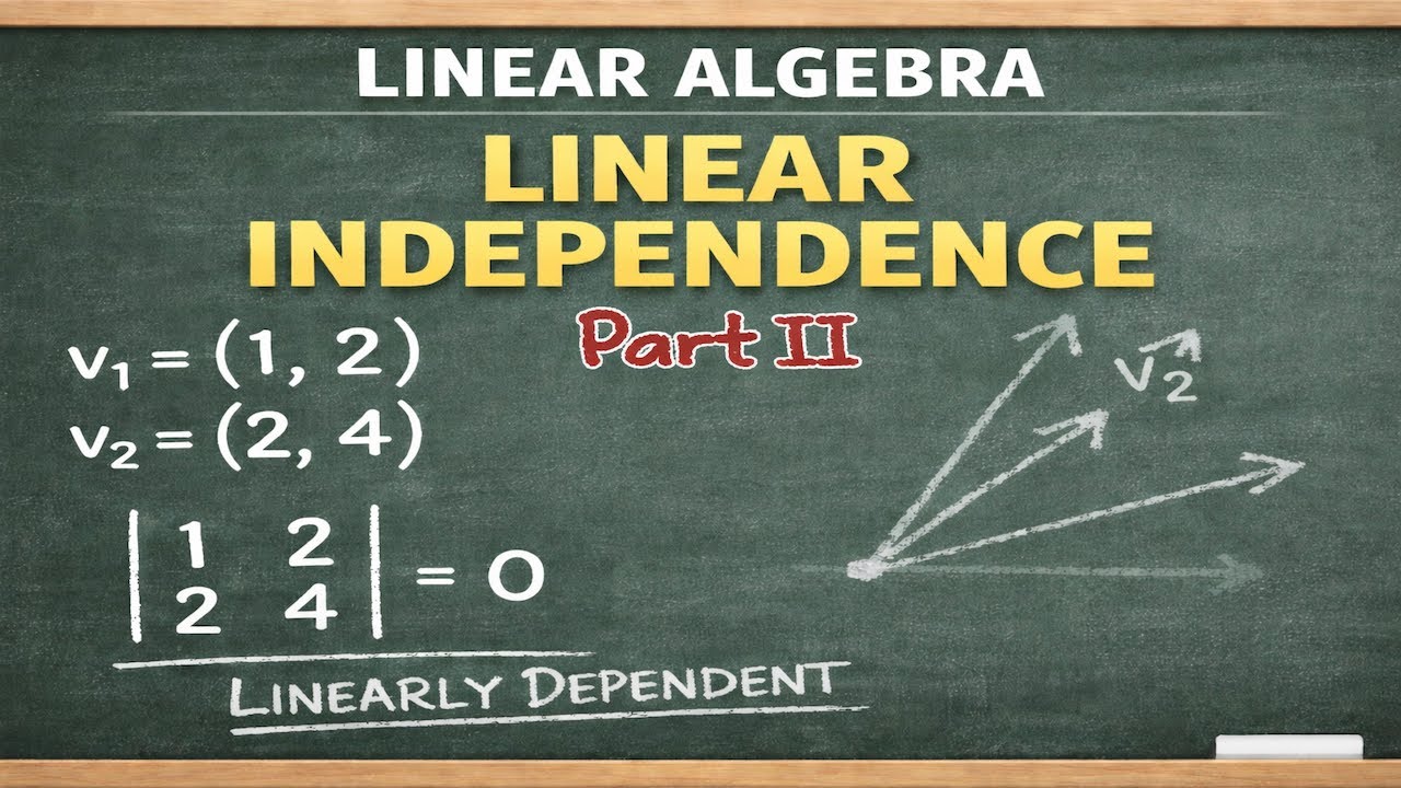 Linear Algebra - Linear Independence - Part 2 - YouTube