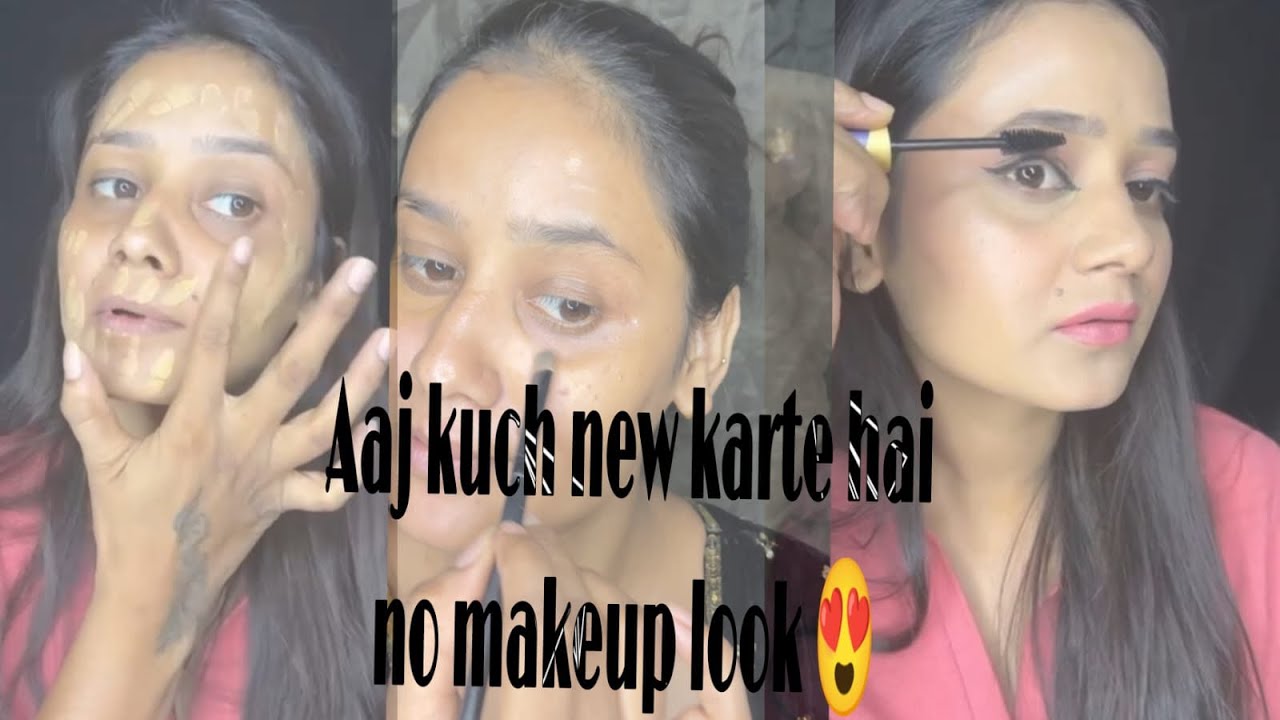 NO MAKEUP LOOK TUTORIAL || No Makeup look Makeup Tutorial 🥰👩 ️ - YouTube