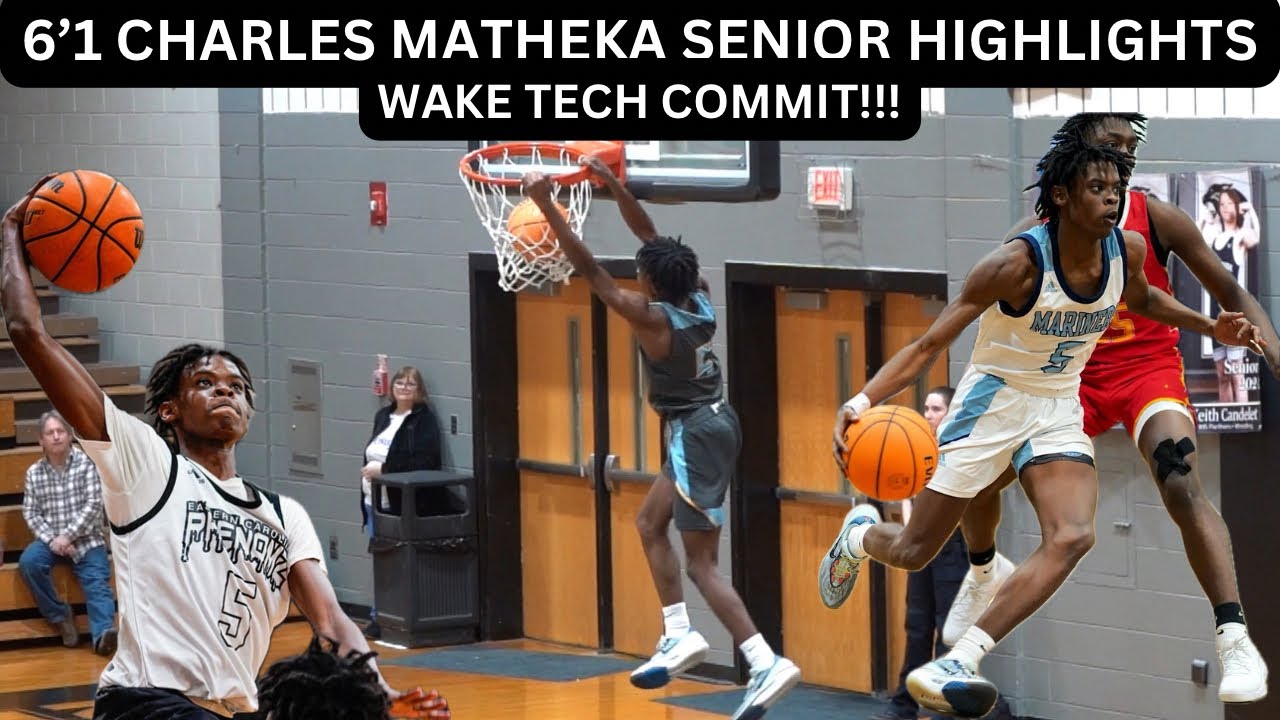 Wake Tech COMMIT!!! 6’1 Charles Matheika Senior Season Highlights ...