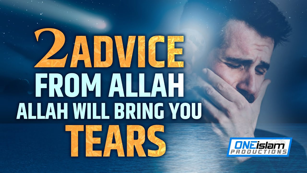 2 Advice From Allah Will Bring You Tears - YouTube