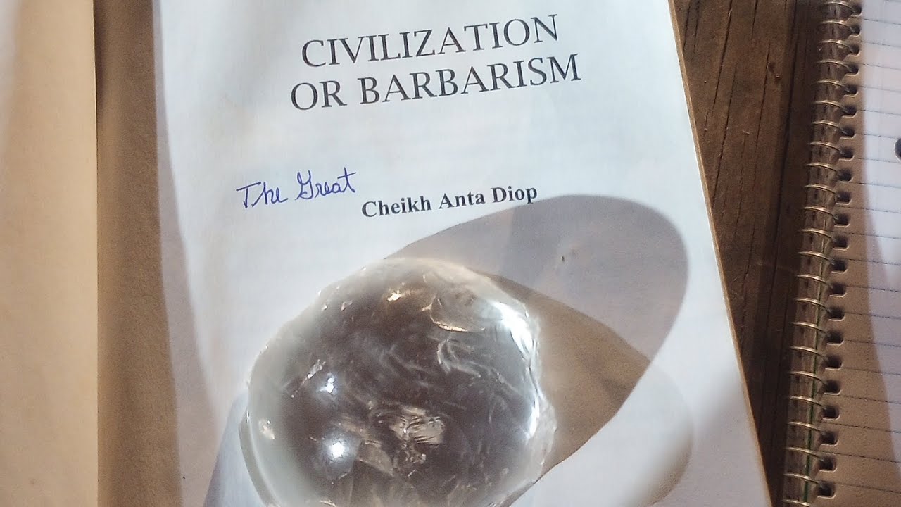 "Civilization Or Barbarism" An Authentic Anthropology 📖 🤴🏾 Pt 101 - YouTube