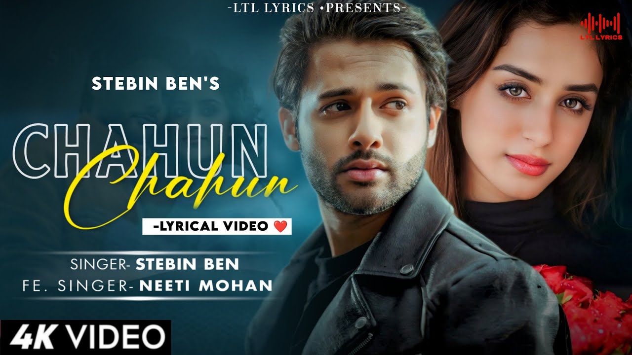 Chahun (LYRICS) Stebin Ben, Neeti Mohan | Sargun Kaur Luthra | Harsh ...