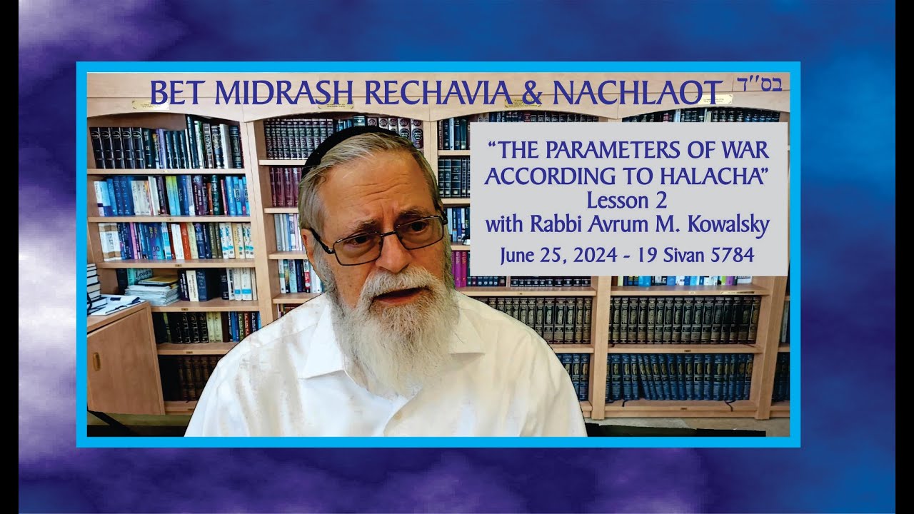 Bet Midrash Rehavia - The Parameters of War According to Halacha ...