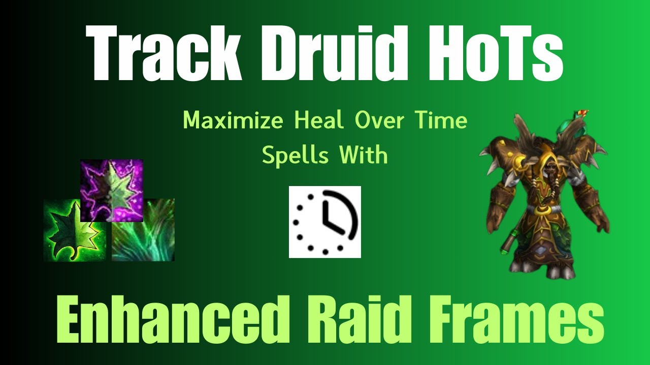 Be A Better Resto Druid: Track Your HoTs with Enhanced Raid Frames - YouTube