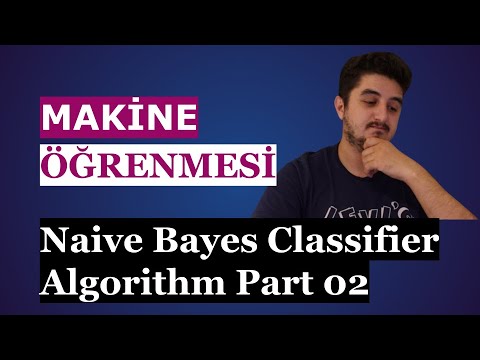 Python ile Makine Öğrenmesi | 15 Naive Bayes Classifier Algorithm Part 02 - YouTube