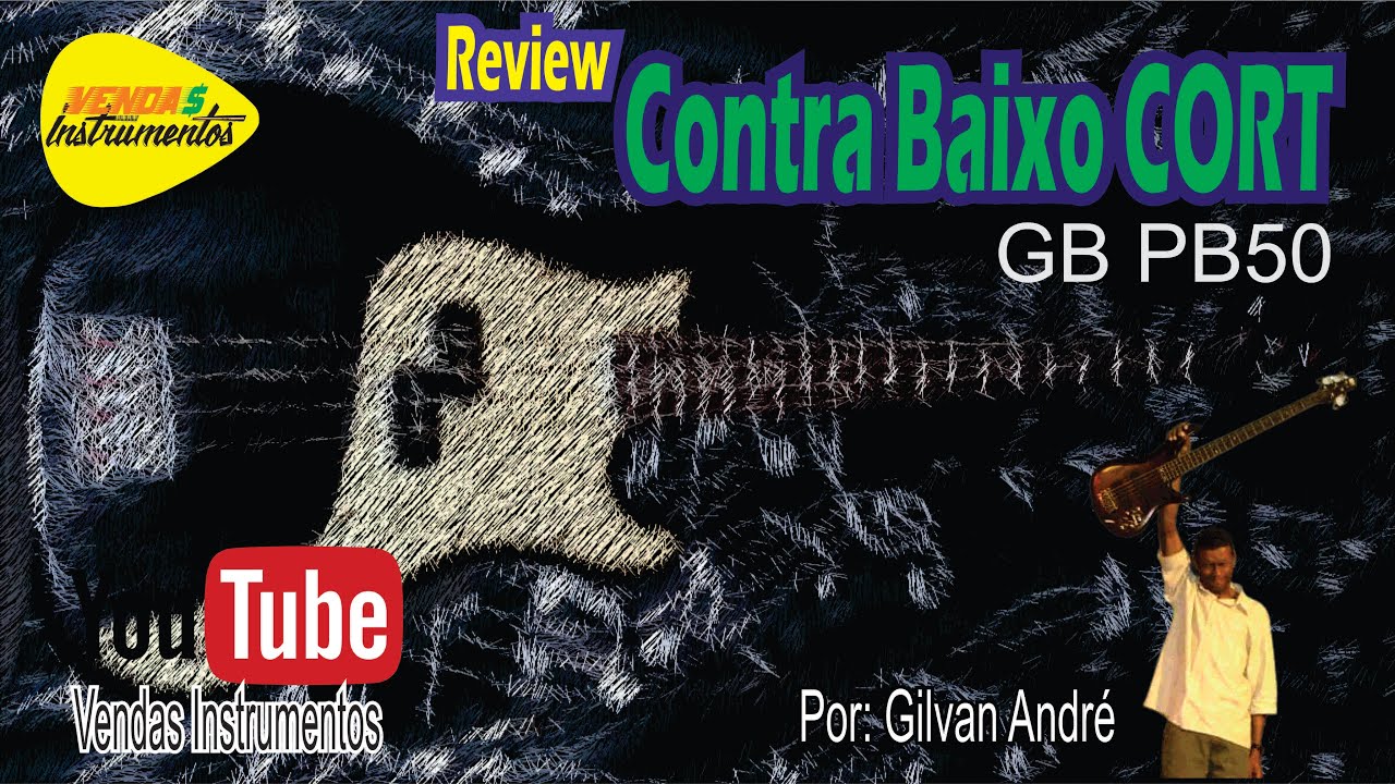 VENDAS INSTRUMENTOS - Review Contra baixo Cort GB PB50 - Por Gilvan ...
