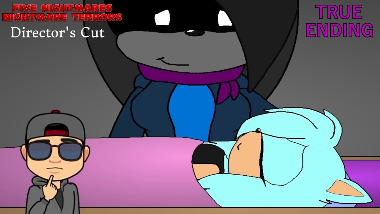 TRUE ENDING | FIVE NIGHTMARES NIGHTMARE TERRORS - DIRECTOR'S CUT (PART ...