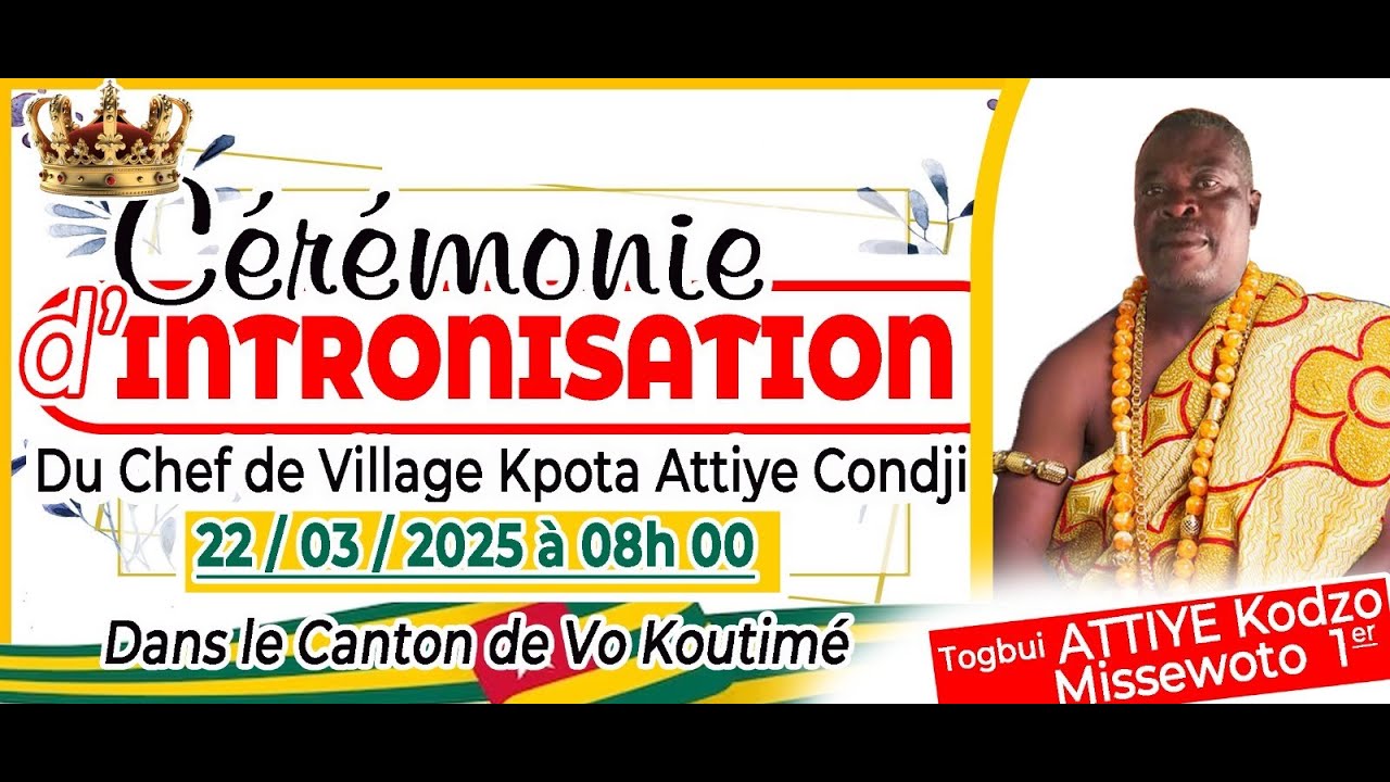 CÉRÉMONIE D'INTRONISATION DU CHEF DE VILLAGE KPOTA ATTIYE CONDJI ...