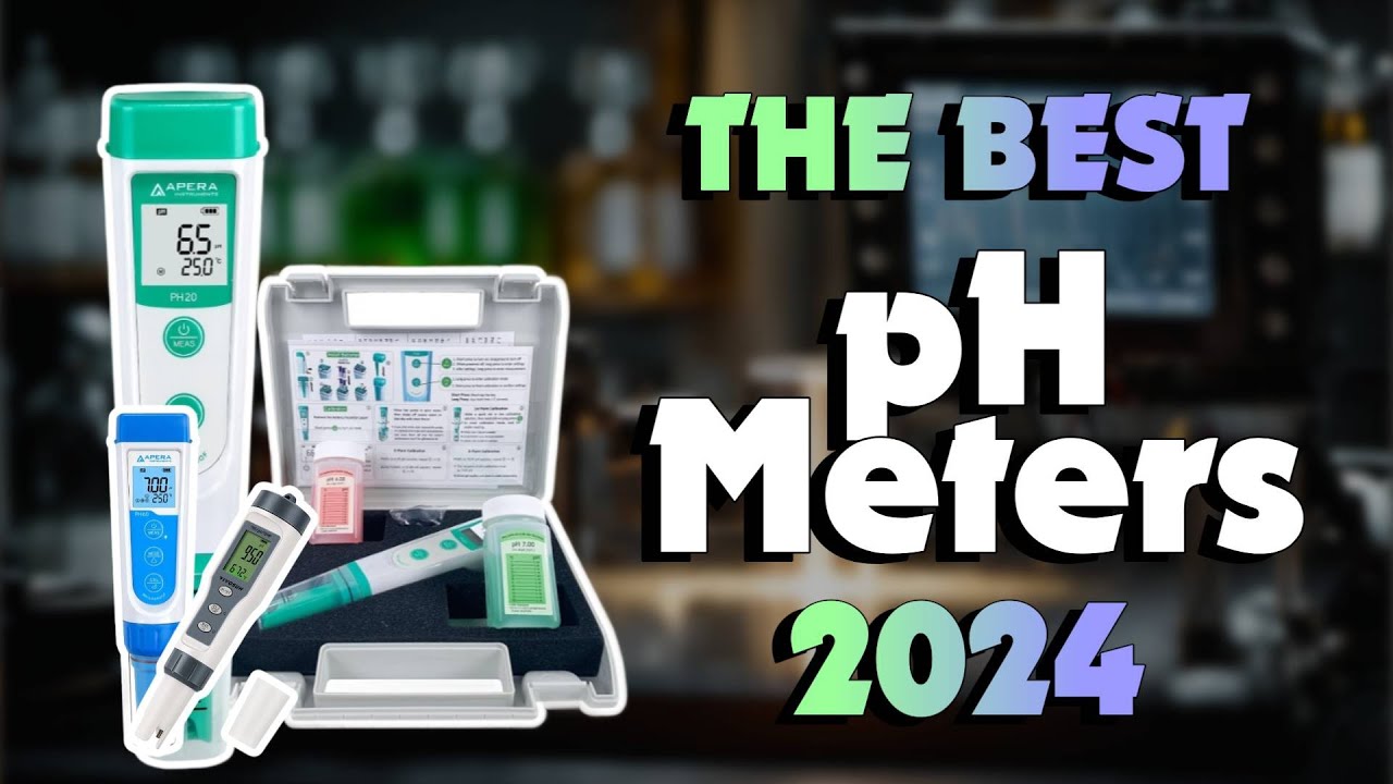 The Best pH Meters for Accurate pH Readings in 2024 - Must Watch Before ...