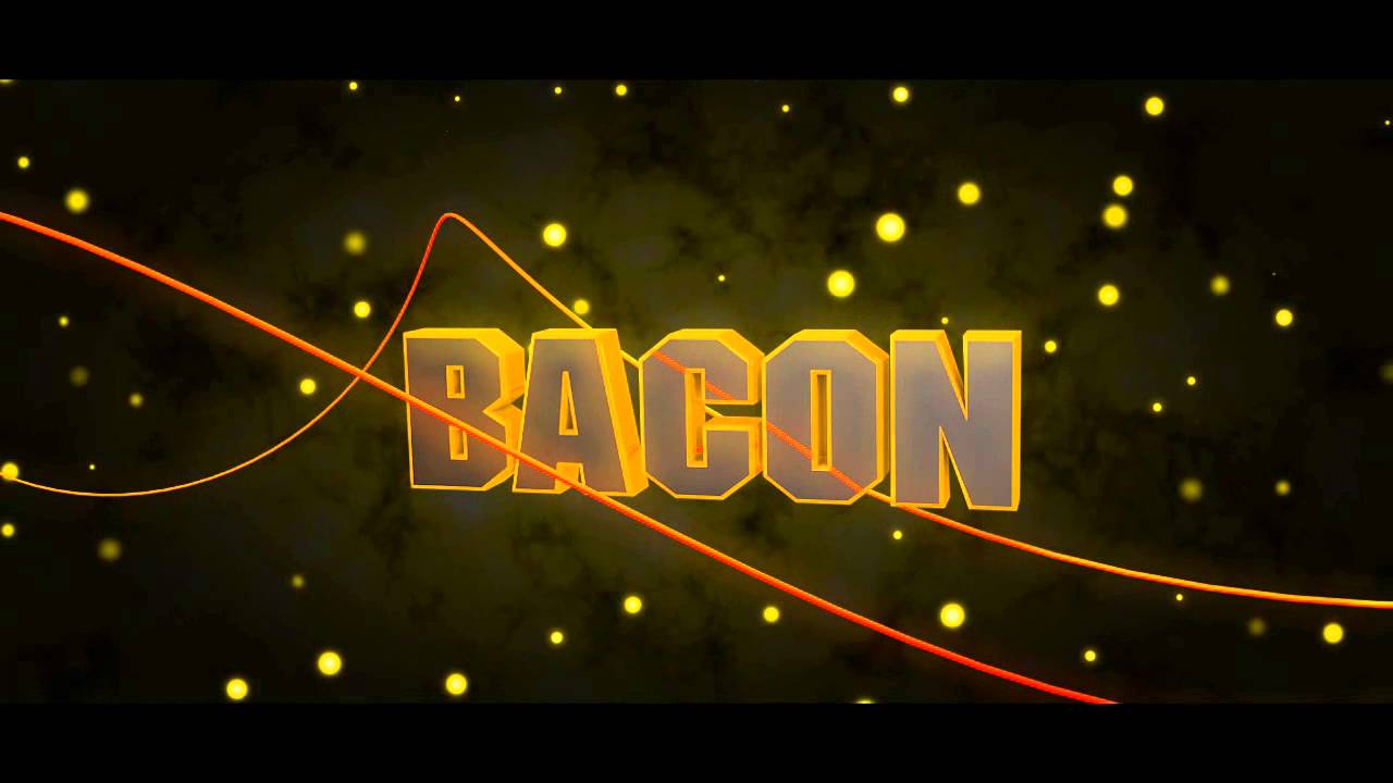intro para Bacon !! - YouTube