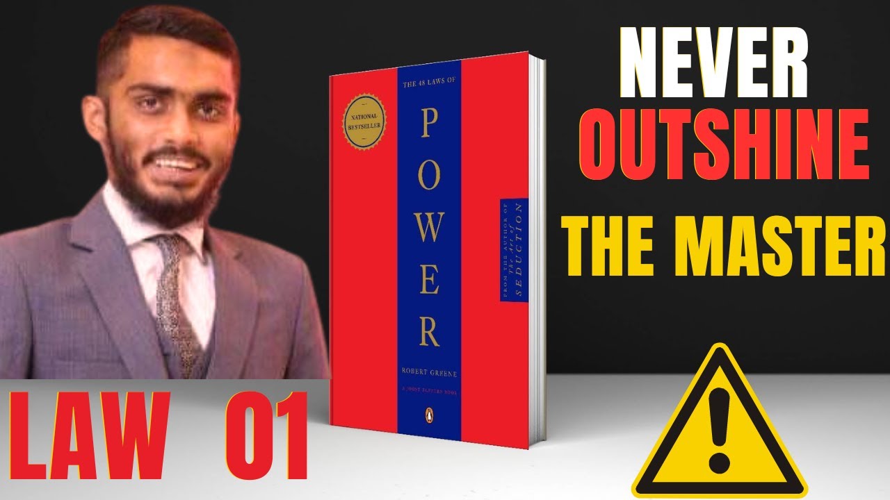 First Law of Power 💪- "Never Outshine The Master" | 48 Laws of Power ...