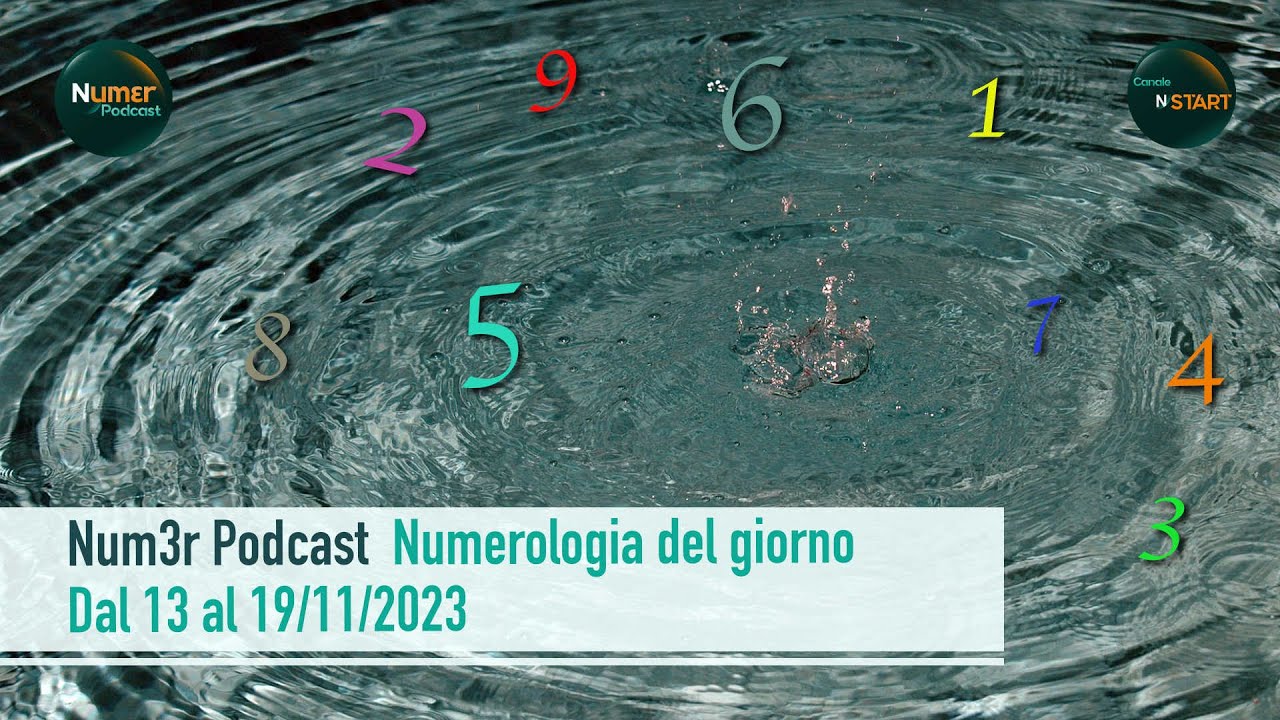 Numerologia del giorno dal 13 al 19/11/2023 - Num3r Podcast - YouTube