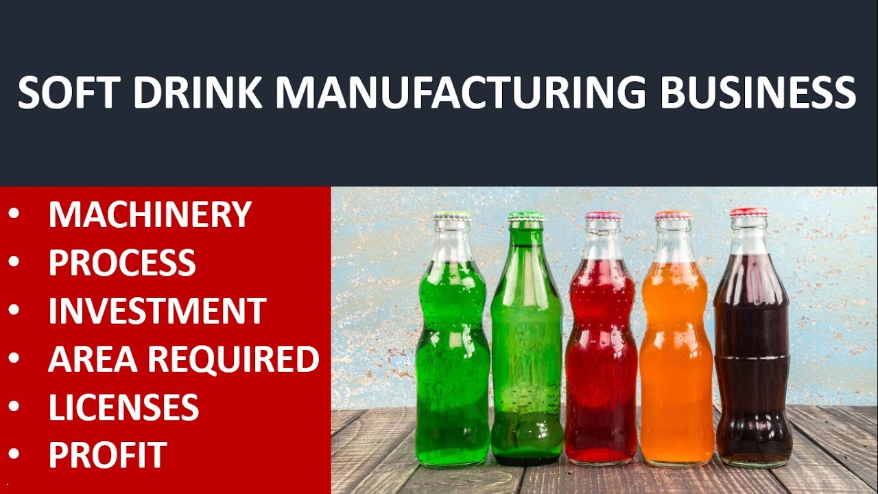 Cold Drinks Manufacturing Business | Soft Drinks Factory | Profitable ...