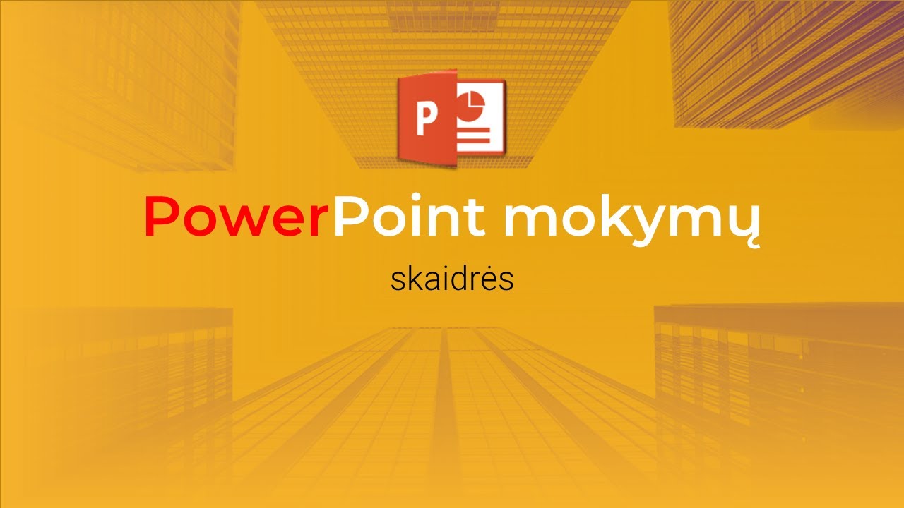 Skaidrių kūrimas su PowerPoint | Prezentacijų kūrimas su PowerPoint ...