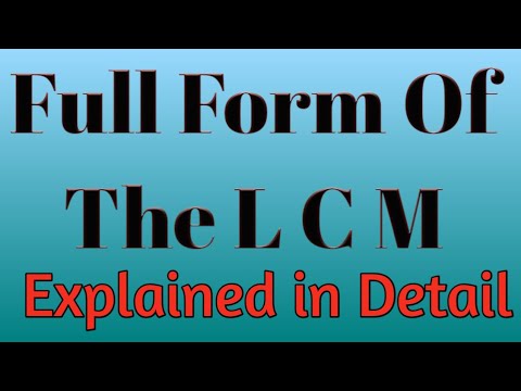 Full Form Of The LCM|LCM Ka Full Form Kya Hota Hai| CK Digital ...