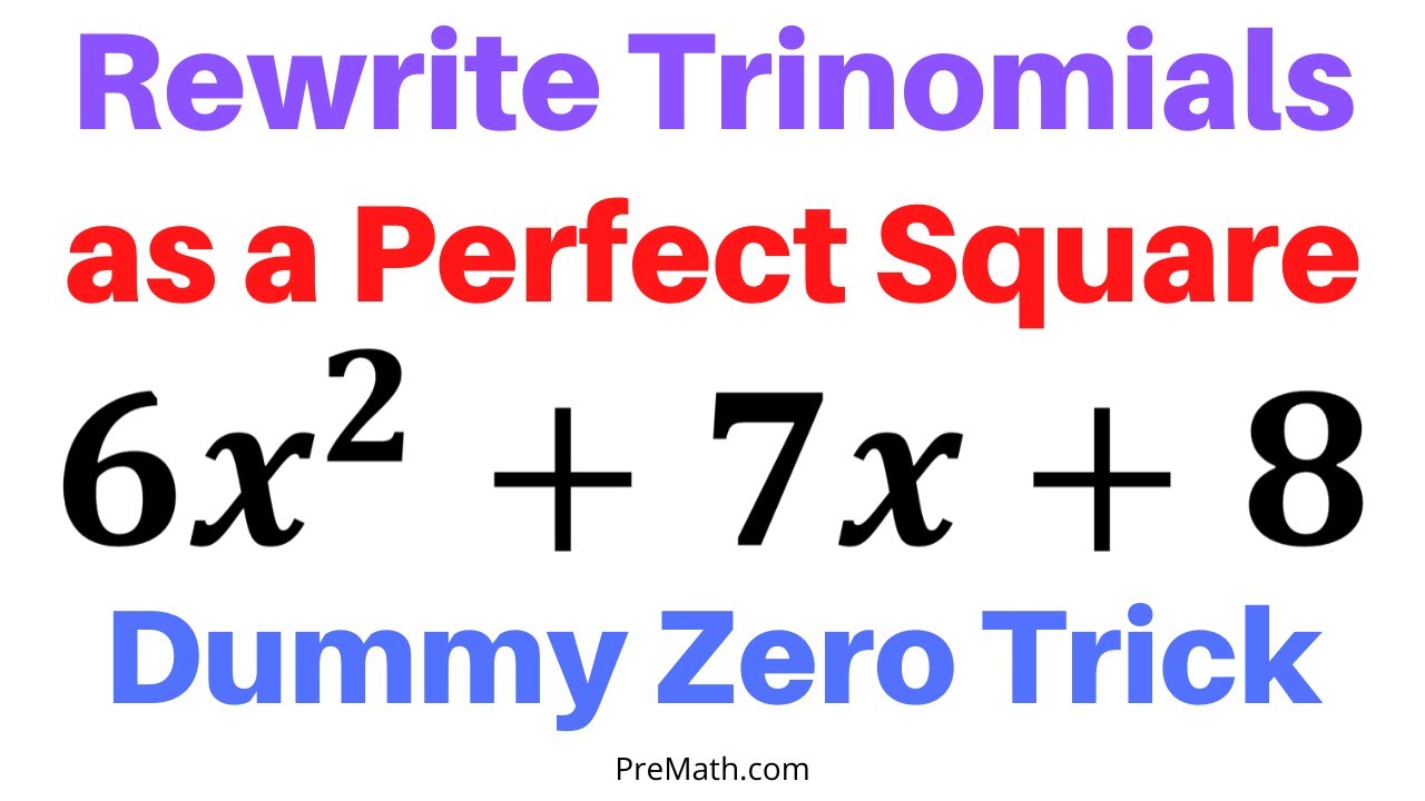 Rewrite Quadratic Expressions as a Perfect Square - USE the Easy Dummy ...
