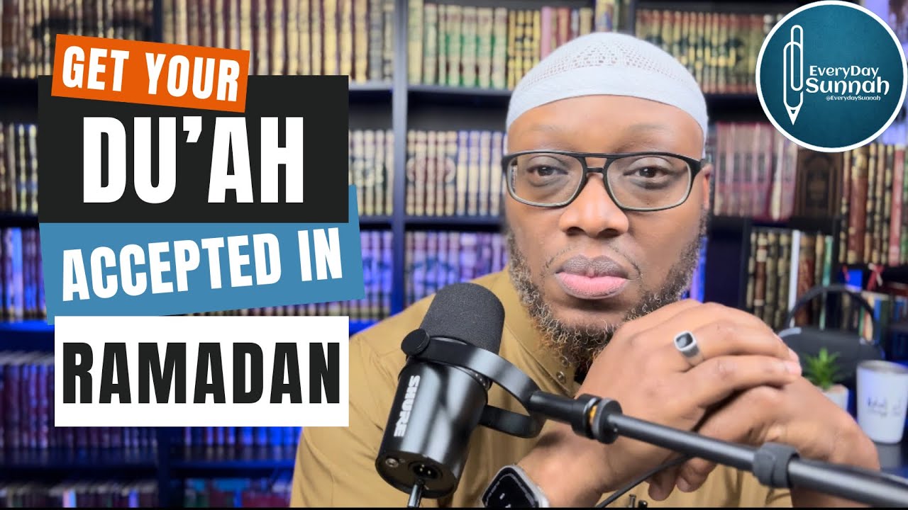 Get Your Du’ah Accepted In Ramadan By Abu 'Abdis Salaam Siddiq Al ...