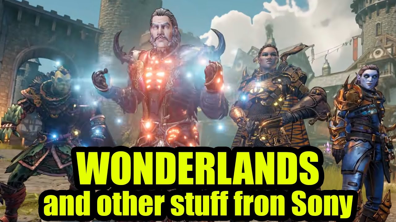 WONDERLANDS GAMEPLAY REVEAL and also other Sony stuff - YouTube