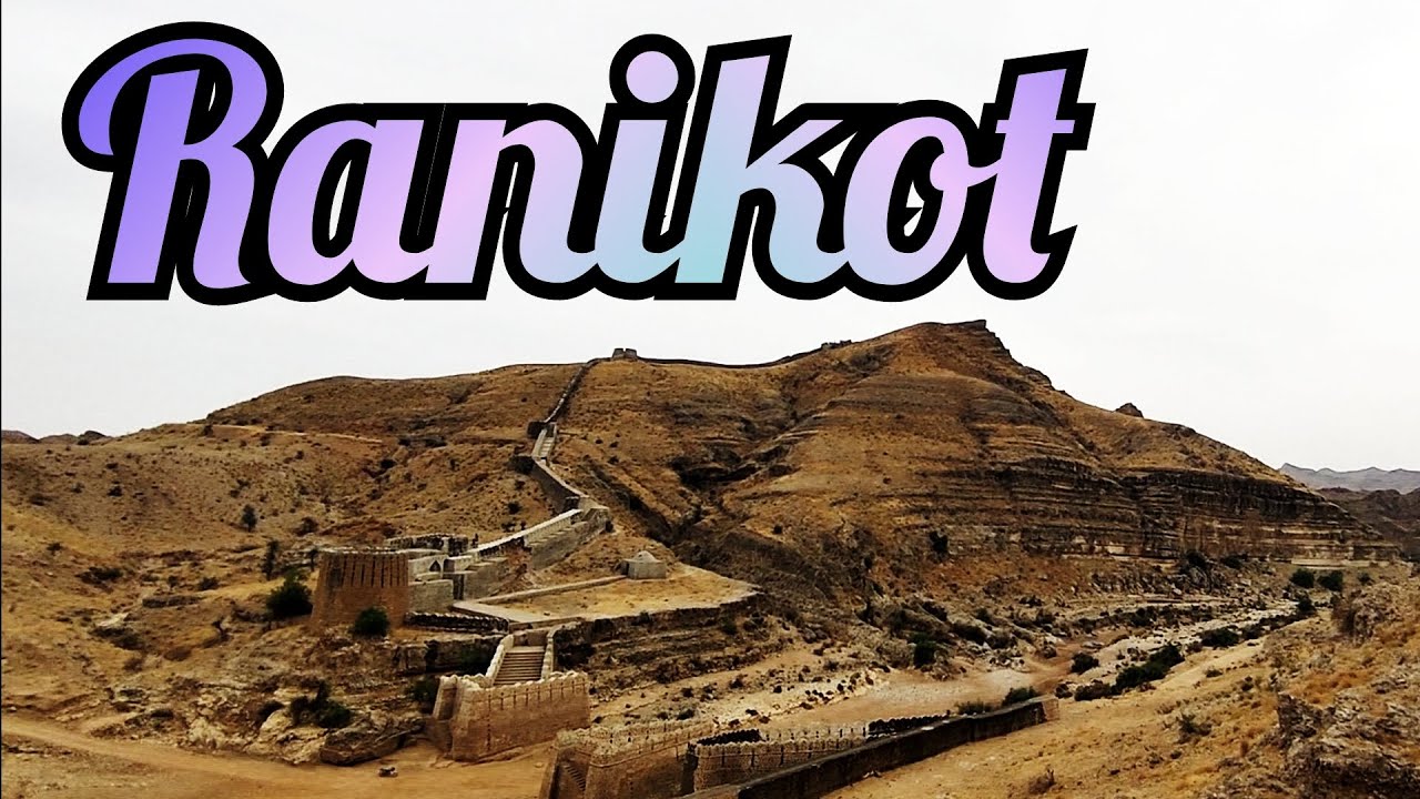Ranikot Fort - Great WALL of Sindh | World's Largest Fort - YouTube