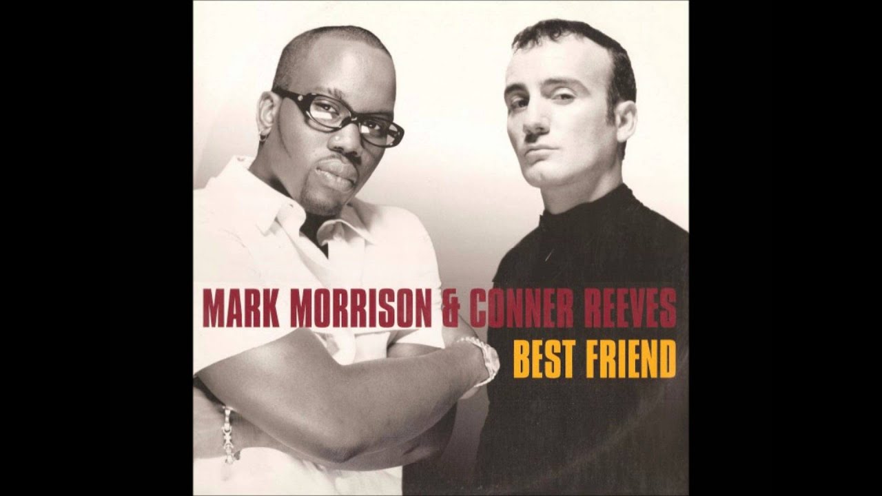 Mark Morrison & Conner Reeves Best Friend [HQ Audio] - YouTube