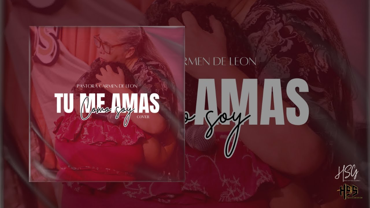 Tu Me Amas Como Soy- Cover- Pastora Carmen De Leon - YouTube