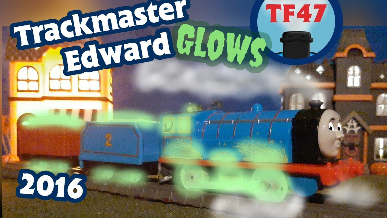 Trackmaster Glow In The Dark Edward From 2016 Spooky Halloween Review ...