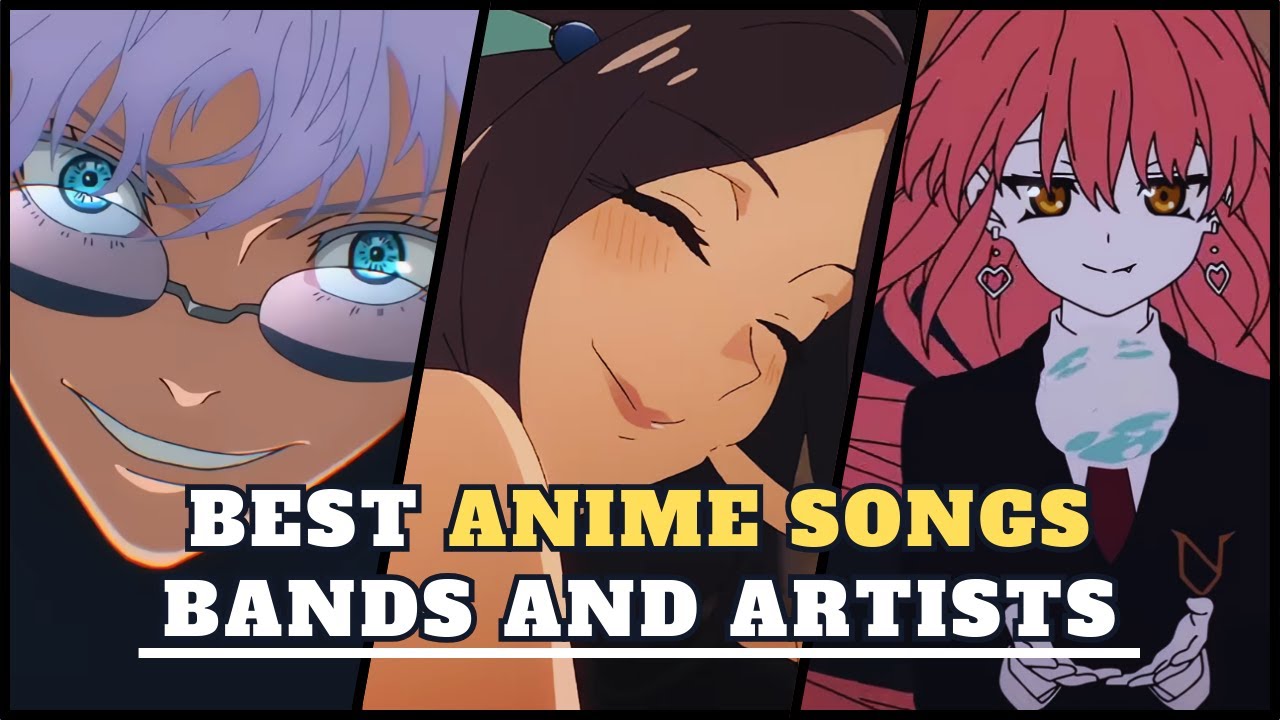 The Best Anime Songs From Every Band and Artist - YouTube