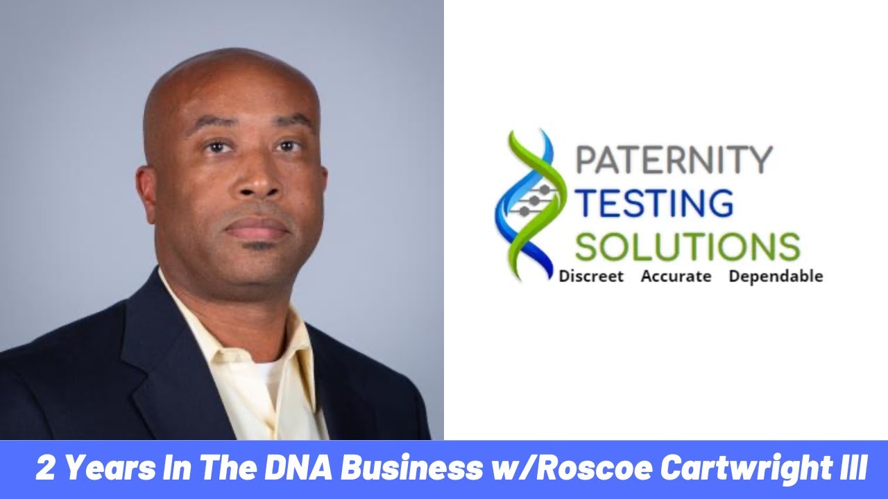 2 Years In The DNA Business with Roscoe Cartwright III - YouTube