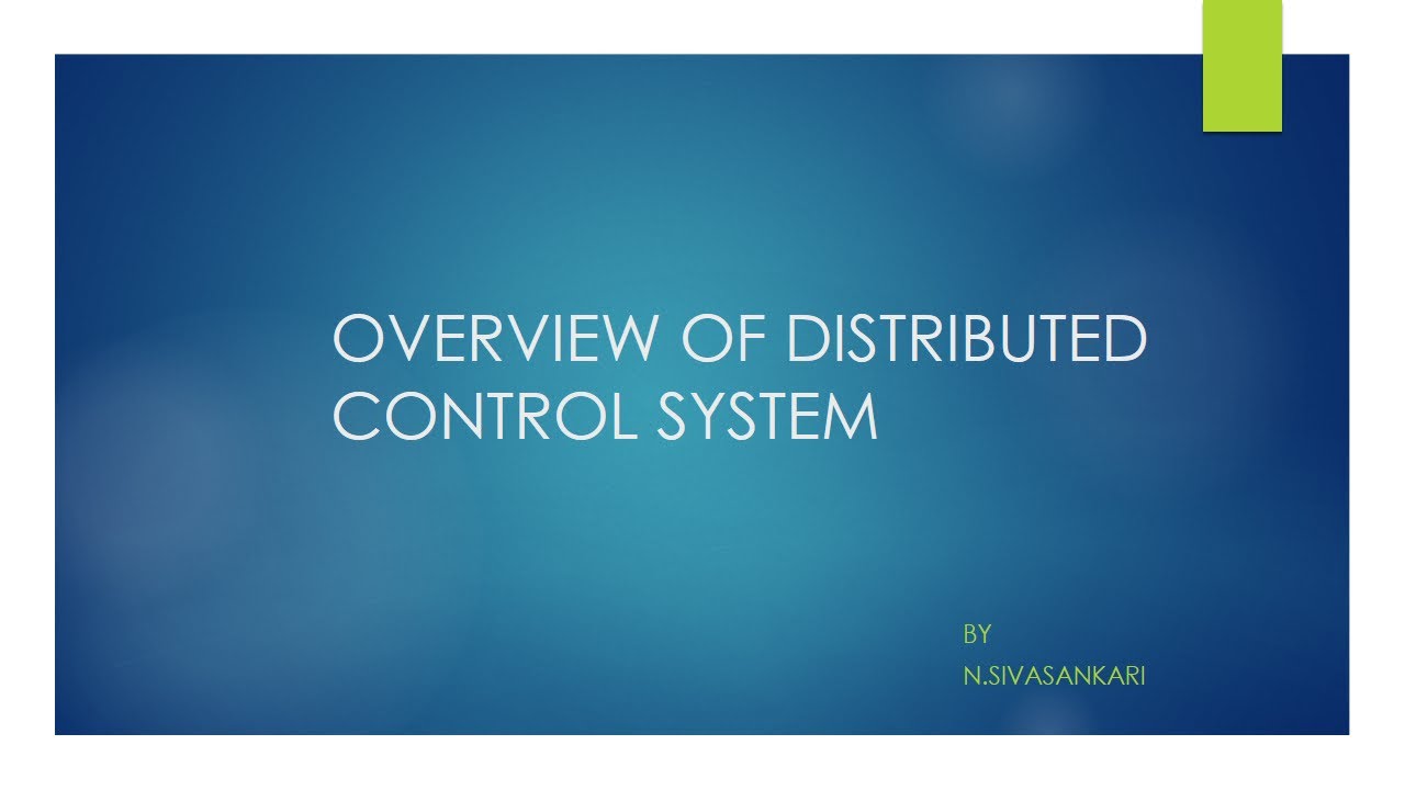 OVERVIEW OF DISTRIBUTED CONTROL SYSTEM YouTube overview-of-distributed-control-system-youtube