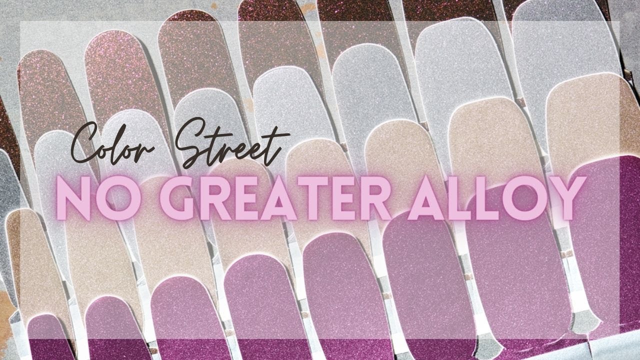 Color Street 2021 | No Greater Alloy - YouTube