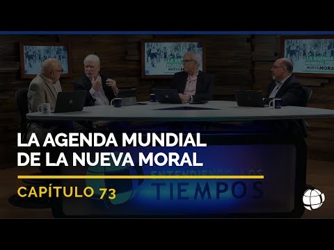La Agenda Mundial de la Nueva Moral | Cap #73 | Entendiendo Los Tiempos - Temporada 2