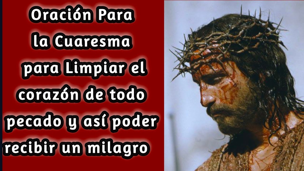 Oración Católica para limpiar el corazón en Cuaresma - YouTube