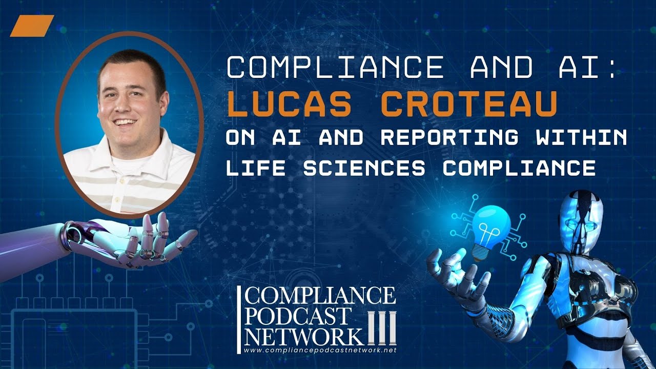 Compliance and AI: Lucas Croteau on AI and Reporting within Life ...