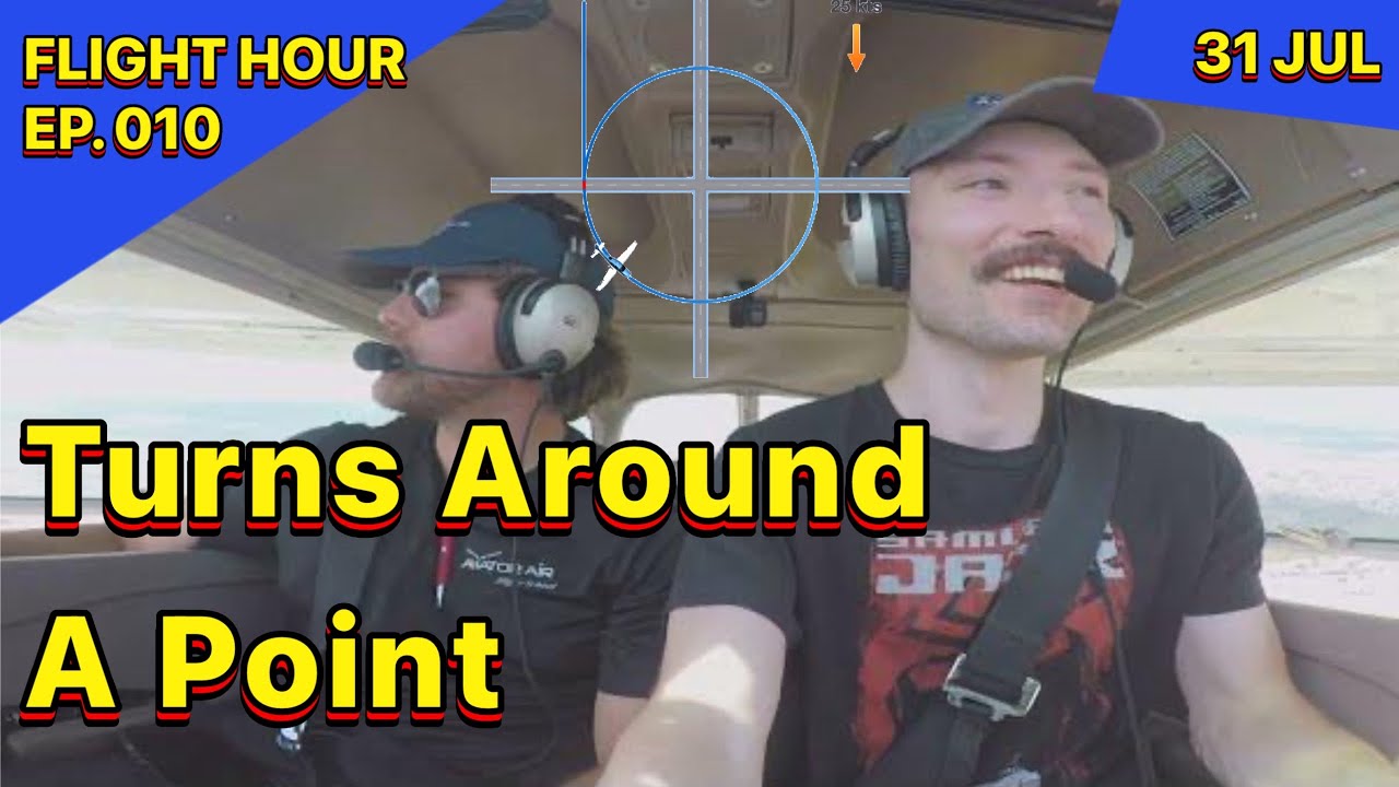 Turns Around a Point // Flight Hour ep. 10 // 31 JUL 2023 - YouTube