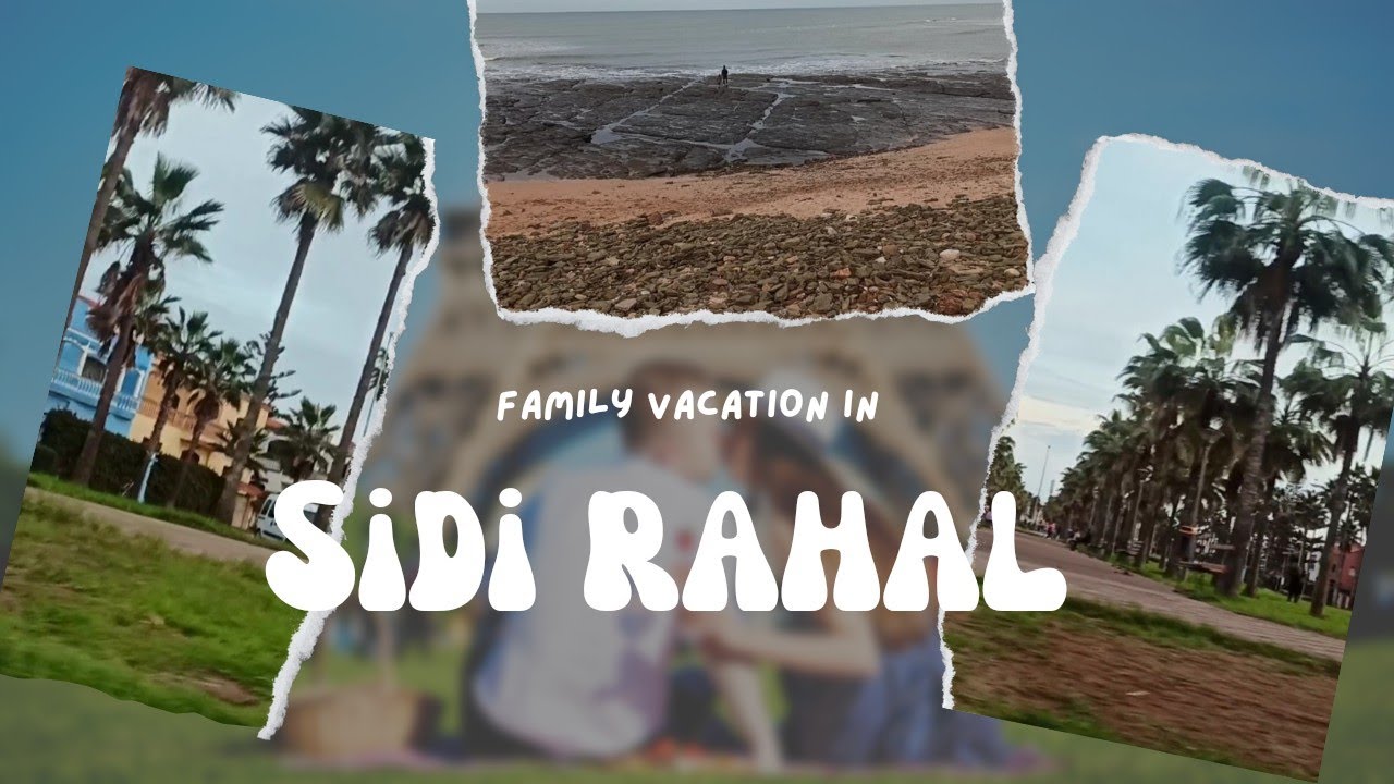 #Sidi_Rahhal_Chataï ️جولة في مدينة سيدي رحال الشاطئ 😍 / الأماكن اللي ...