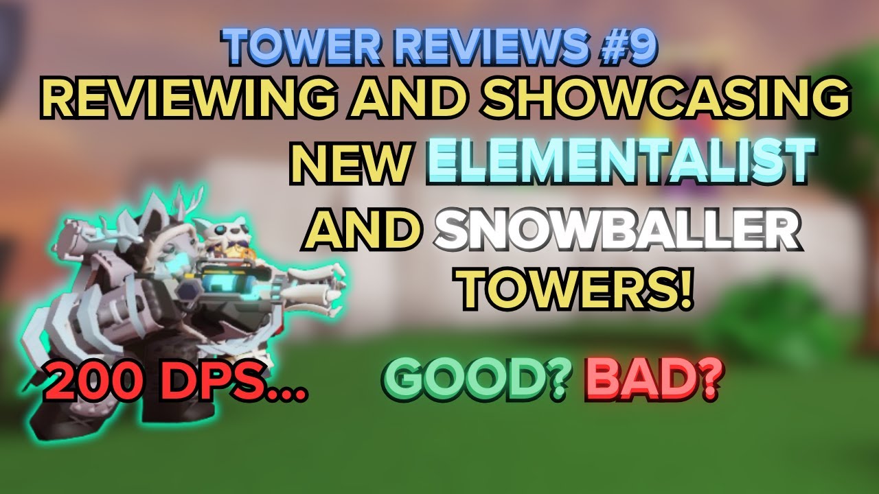 (TDS) REVIEWING AND SHOWCASING THE NEW ELEMENTALIST AND SNOWBALLER ...