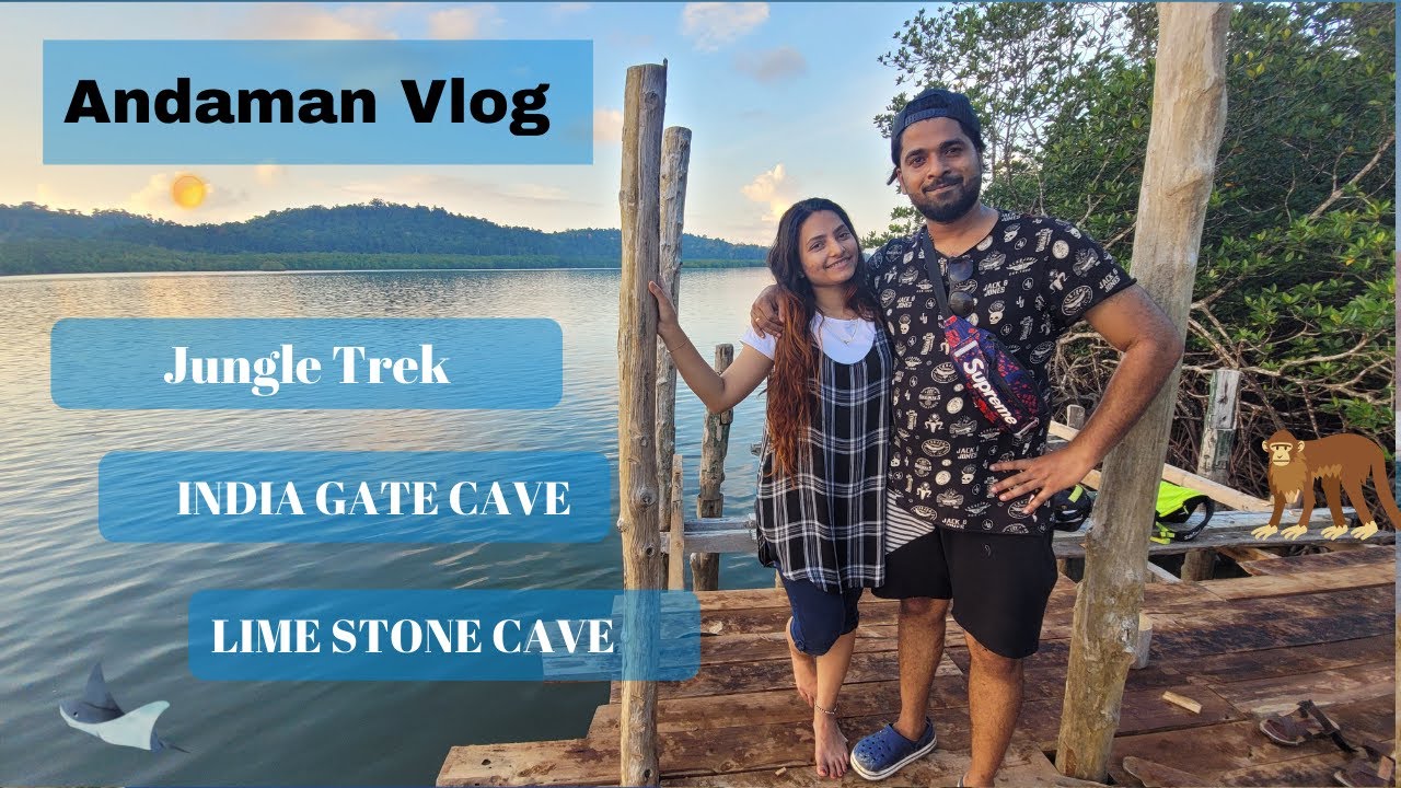 Andaman Vlog | Jungle to India Gate Cave and Lime Stone Cave - Vlog 5 - YouTube