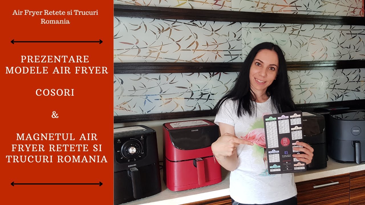 Prezentare modele airfryer Cosori si Magnetul Airfryer Retete si ...