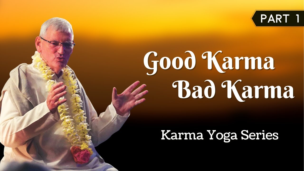 Karma Yoga (Part 1 of 6) Acharya Das | Science of Identity Foundation ...