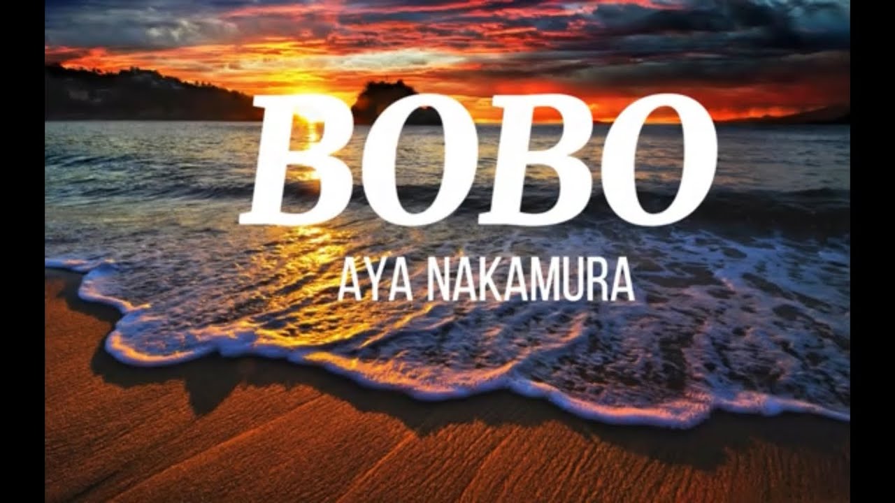 Aya Nakamura ( bobo) paroles - YouTube
