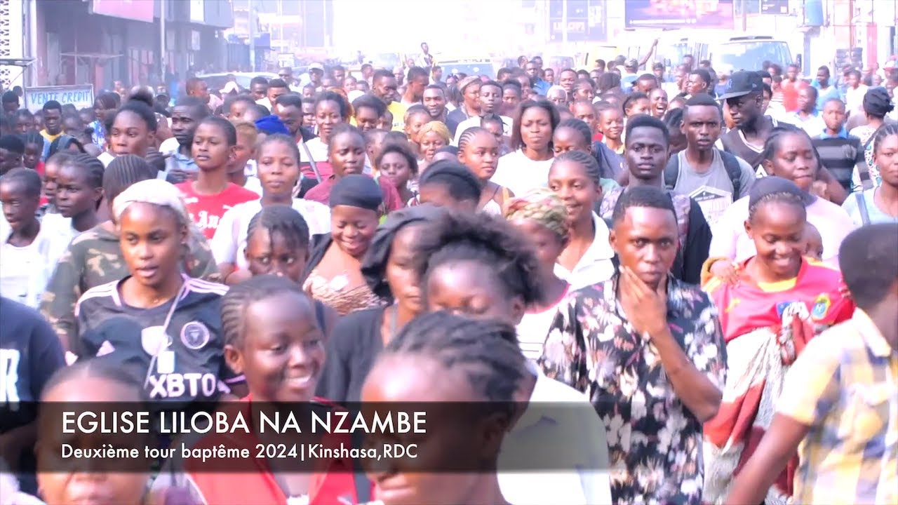 Deuxième tour du baptême de l’Église Liloba na Nzambe Kinshasa ( RDC ...