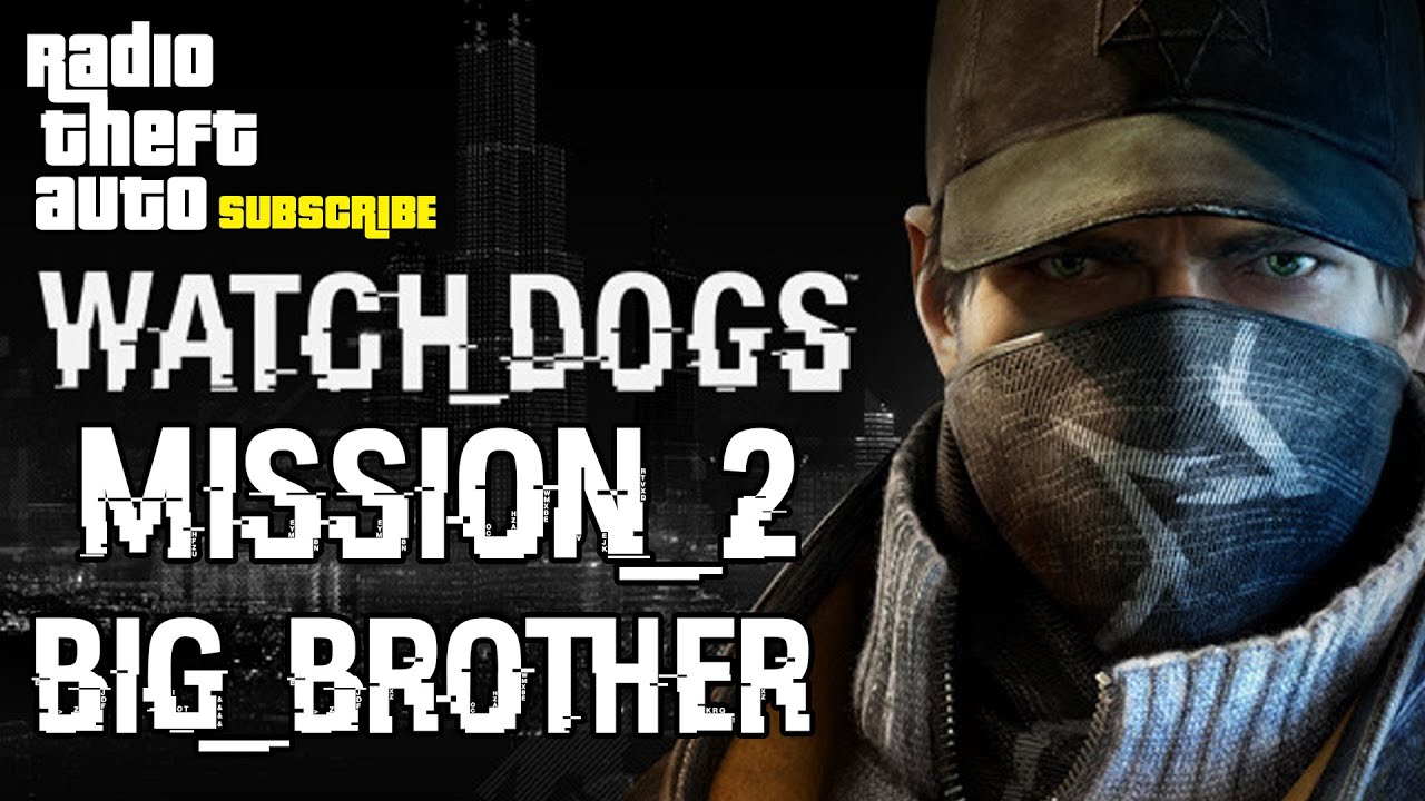 WATCH_DOGS Gameplay | Mission 2 "Big Brother" | Watch Dogs Walkthrough ...