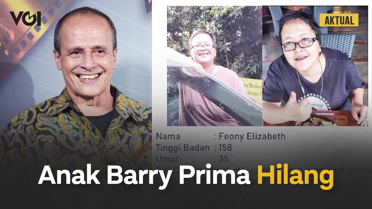 Putri Aktor Senior Barry Prima Hilang, Ini Lokasi Terakhirnya - YouTube