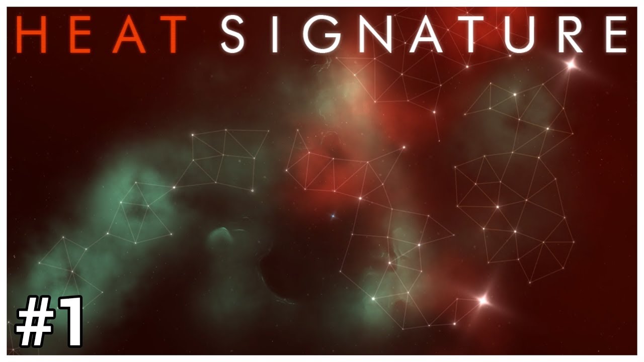 Heat Signature - #1 - Breaking into the Spaceships - Let's Play ...