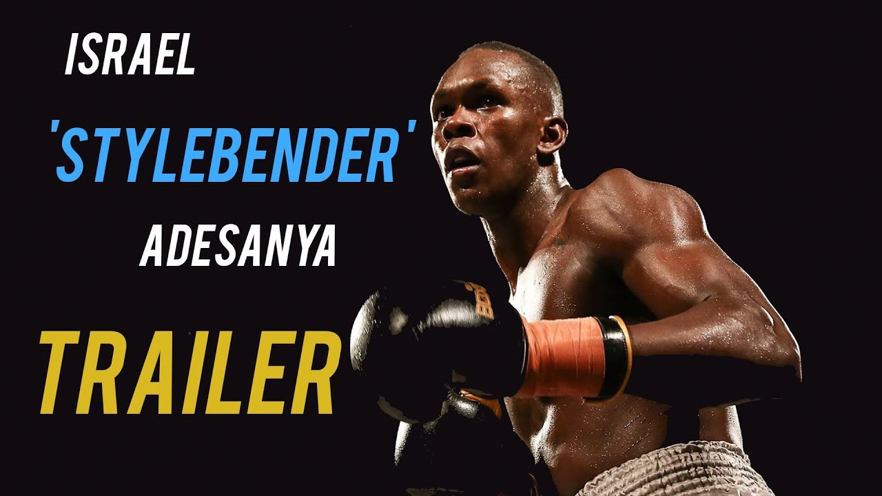 Israel 'Stylebender' Adesanya Trailer - YouTube