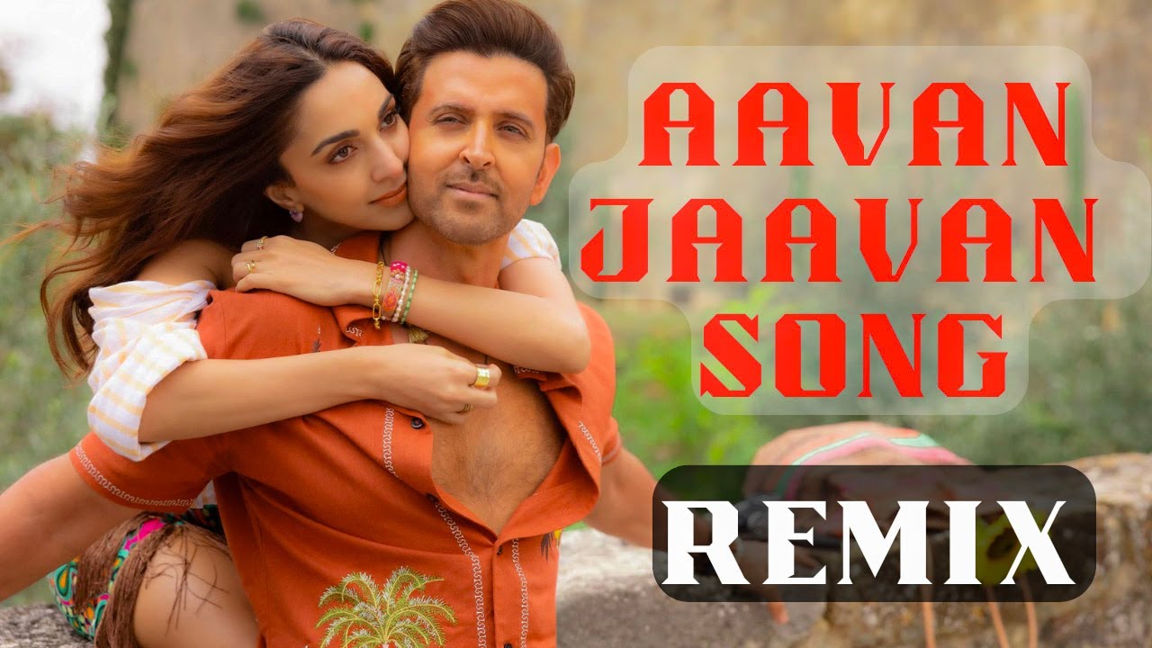 Aavan Jaavan Remix Song | WAR 2 | Hrithik Roshan, Kiara Advani | Pritam ...