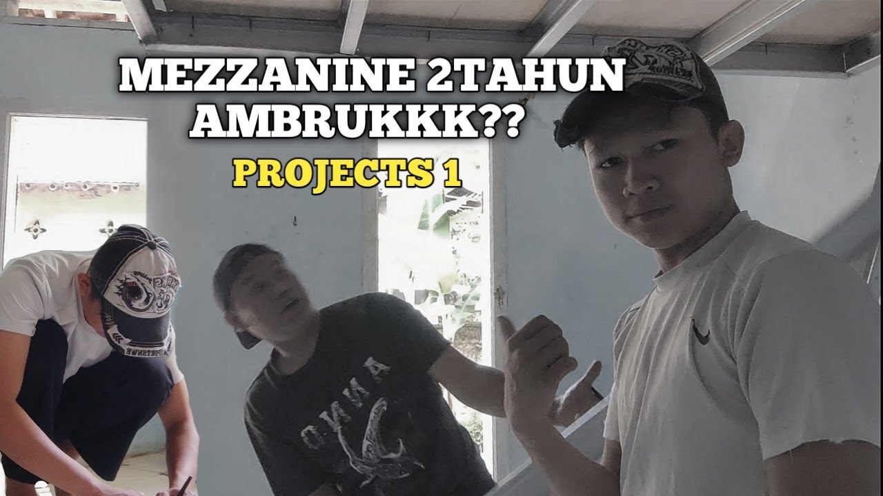 MEMBUAT TANGGA MEZZANINE | 2 TAHUN MEZZANINE HAMPIR ROBOH | PROJECTS 1!!! - YouTube