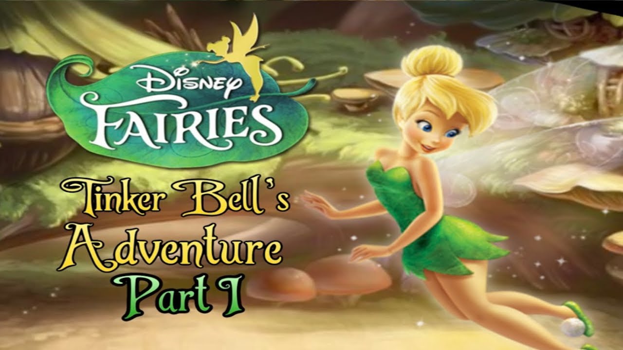 (PC) Disney Fairies: Tinker Bell's Adventure (2014) 🧚 Part 1 - First ...